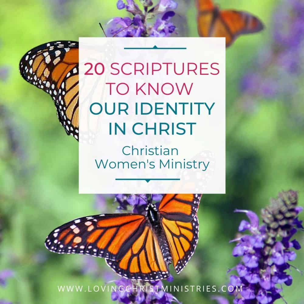 Scriptures to Know Our Identity in Christ - A Loving Christ