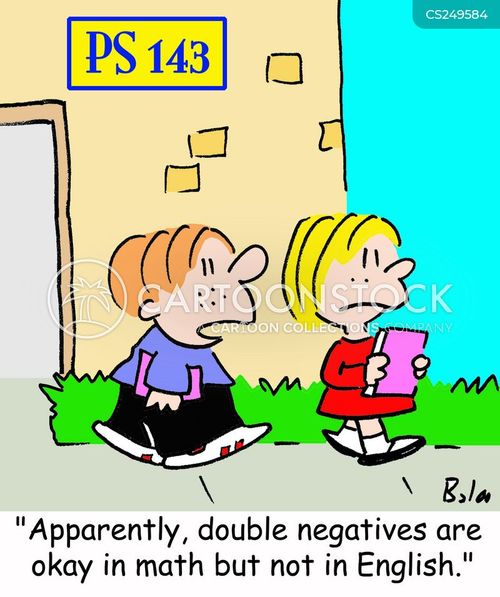 Double Negatives Cartoons and Comics - funny pictures from CartoonStock