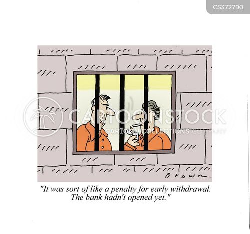 Early Withdrawal Cartoons and Comics - funny pictures from CartoonStock
