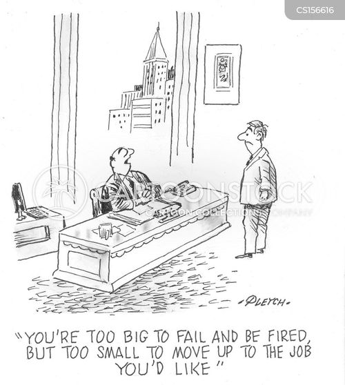 Too Big To Fail Cartoons and Comics - funny pictures from CartoonStock