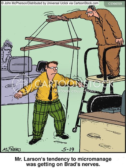Micromanagement Cartoons and Comics - funny pictures from CartoonStock