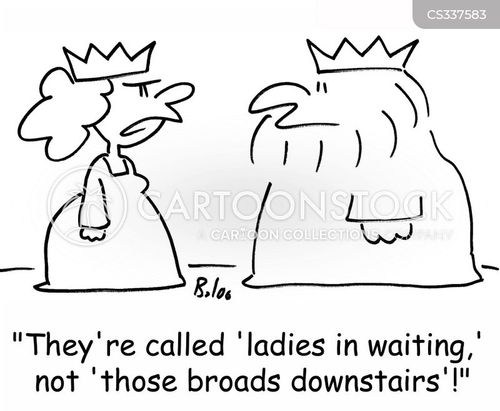 Ladies-in-waiting Cartoons and Comics - funny pictures from CartoonStock