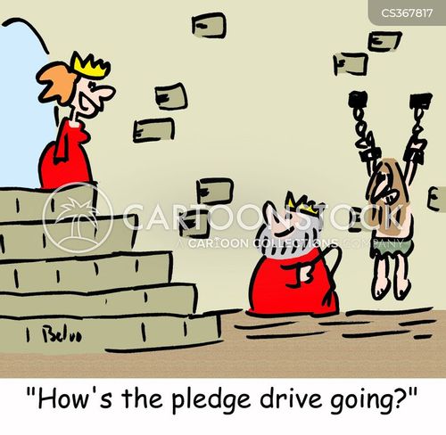 Pledge Drive Cartoons and Comics - funny pictures from CartoonStock