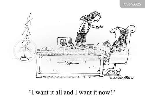 Want It All Cartoons and Comics - funny pictures from CartoonStock