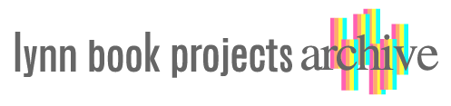 Lynn Book Projects Archive · Lynn Book Projects Archive