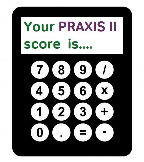 Praxis II Scores: What You Need to Know - Magoosh Praxis Blog