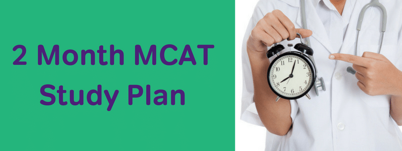MCAT Study Schedule: 2 Months - Magoosh MCAT Blog