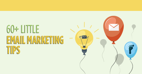 60+ Little Email Marketing Tips for Your Big Email Marketing Success