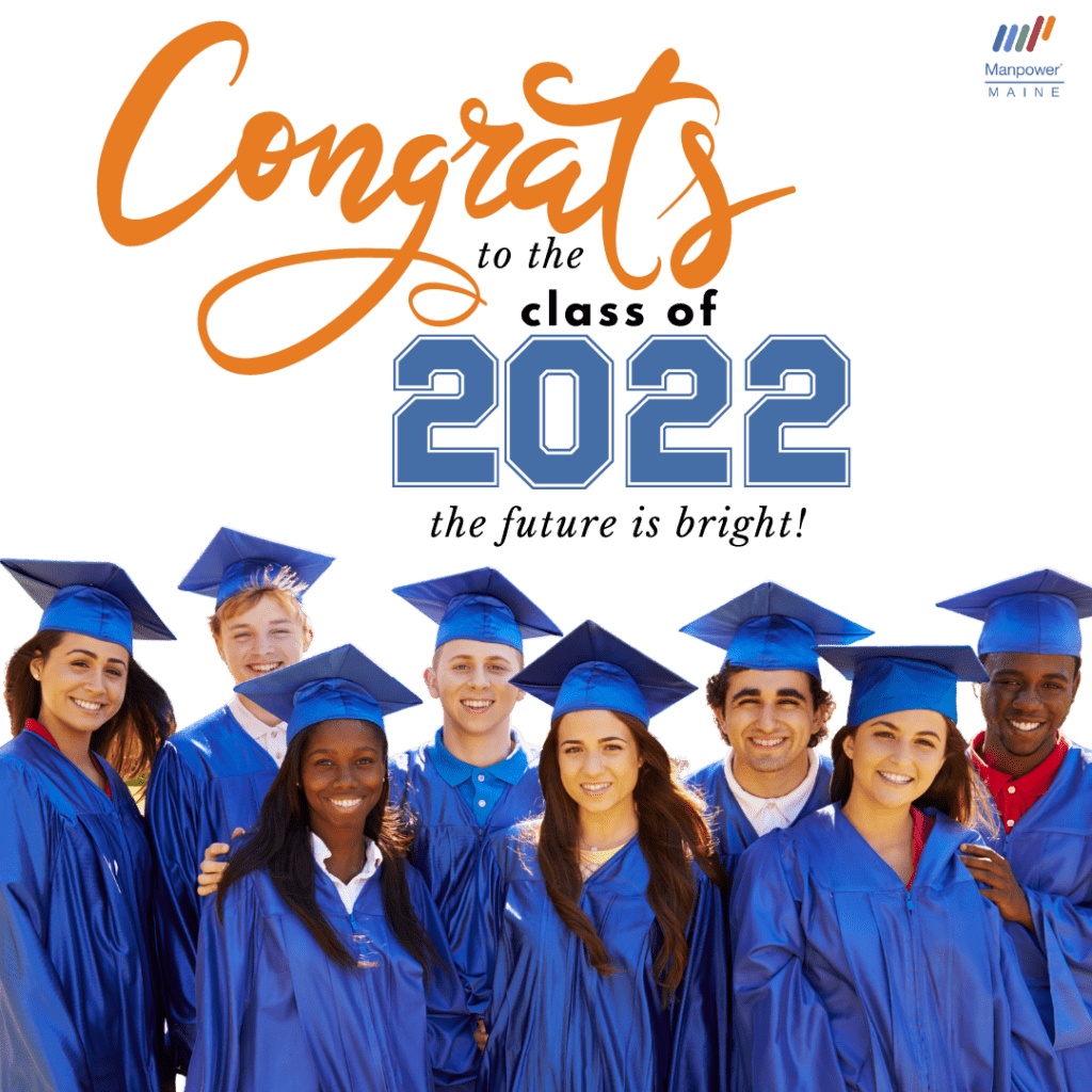 Congratulations Class of 2022 - Manpower Maine