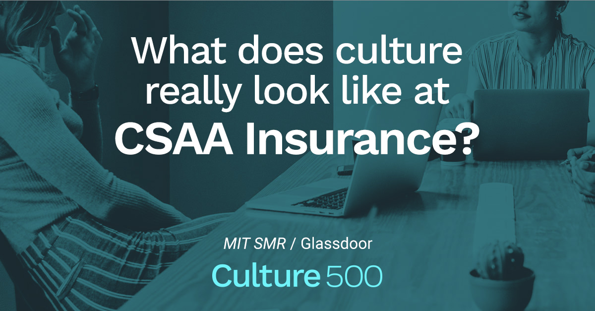 How Employees Talk About Culture at CSAA Insurance Group | Culture500 ...