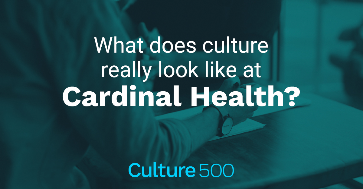 How Employees Talk About Culture at Cardinal Health | Culture500 | MIT ...
