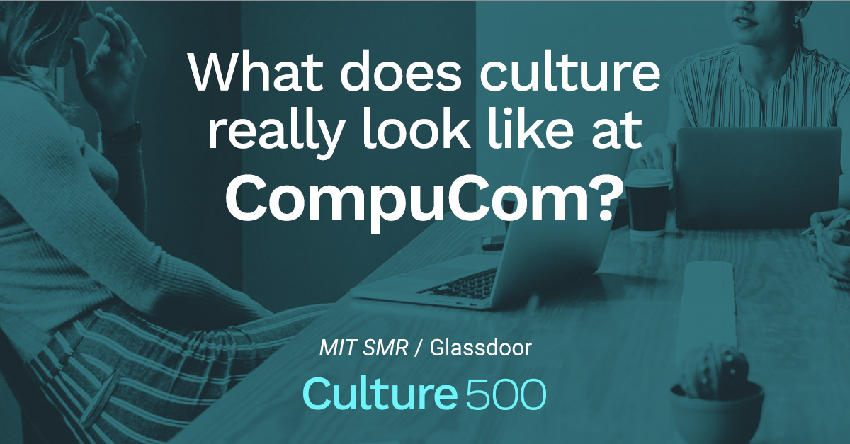 How Employees Talk About Culture at CompuCom | Culture500 | MIT Sloan ...