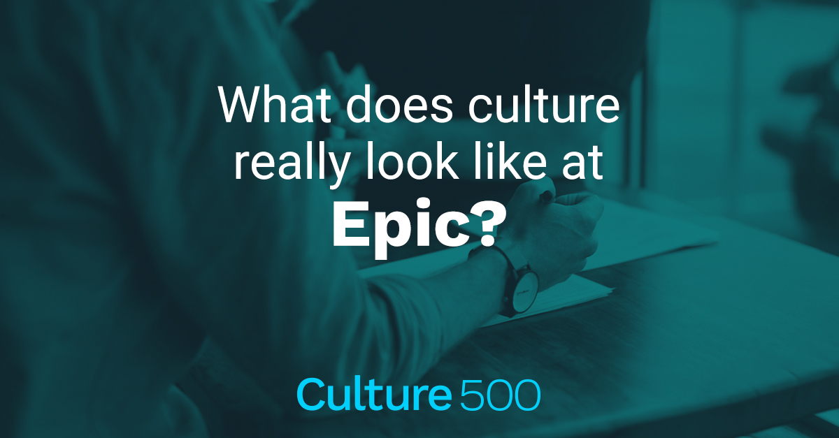 How Employees Talk About Culture at Epic | Culture500 | MIT Sloan ...