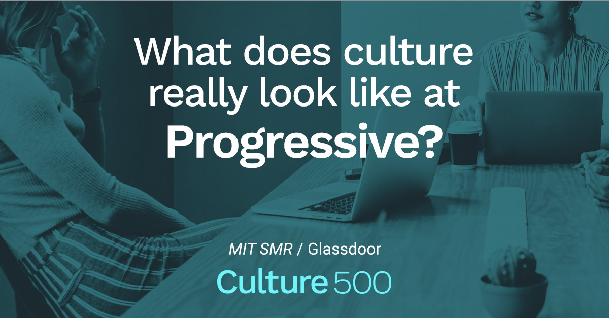 How Employees Talk About Culture at Progressive Insurance | Culture500 ...