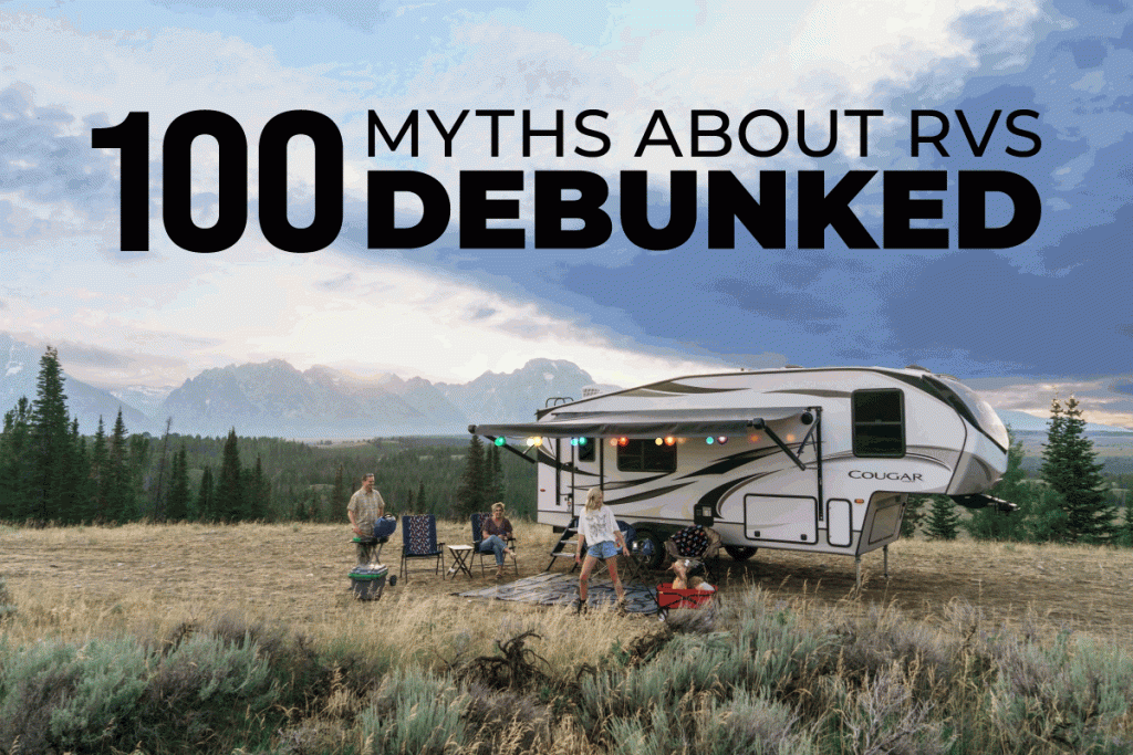100 RV Myths Debunked - Camping World Blog