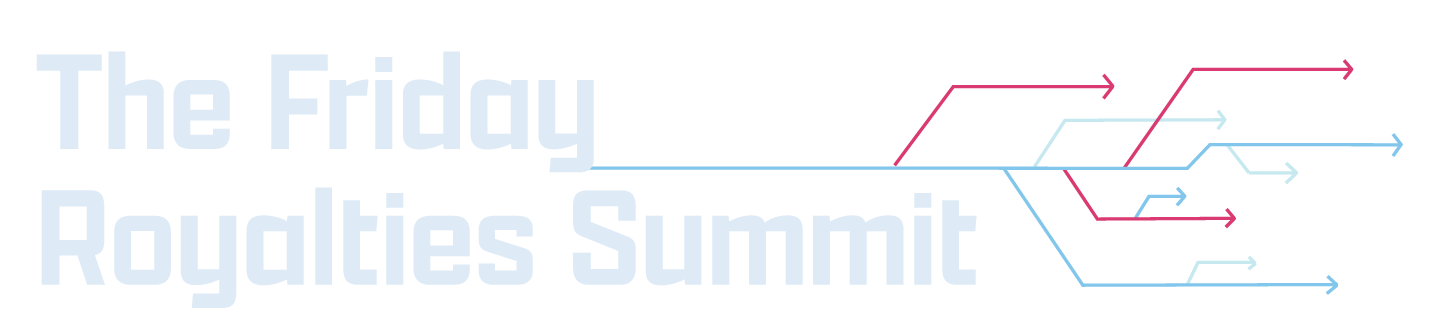 The Friday Royalties Summit