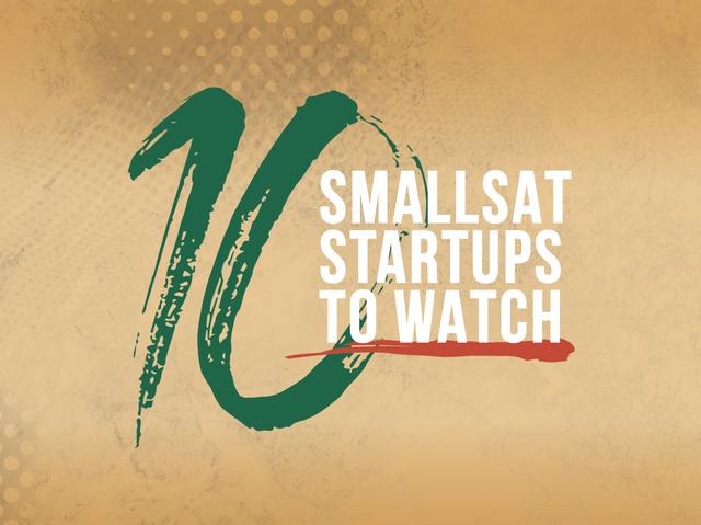 August 2022 - 10 Smallsat Startups to Watch | Via Satellite