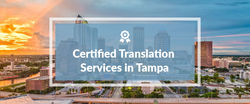Certified Translation Services in Tampa