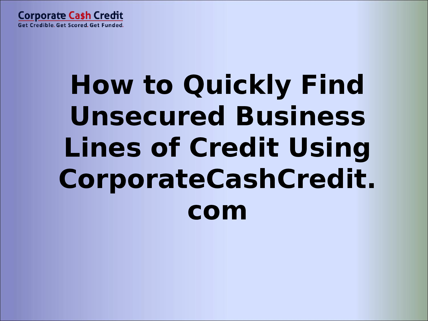 How to Quickly Find Unsecured Business Lines of Credit Using ...