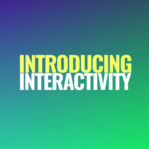 Interactivity