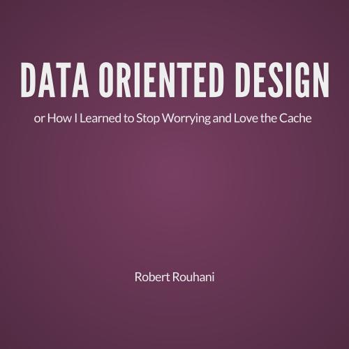 Data Oriented Design