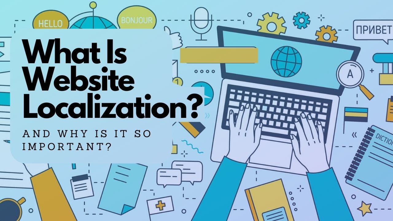 What Is Website Localization And Why Is It So Important?