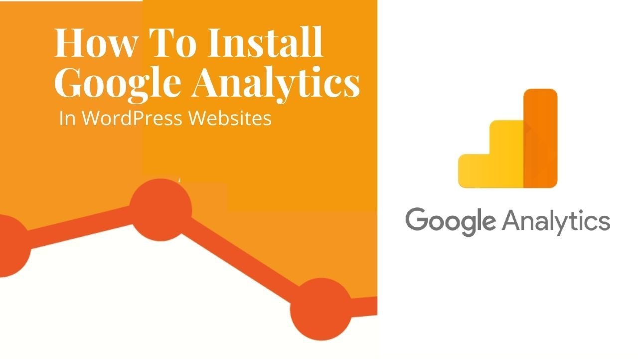 How To Install Google Analytics In WordPress Websites (The Easiest ...