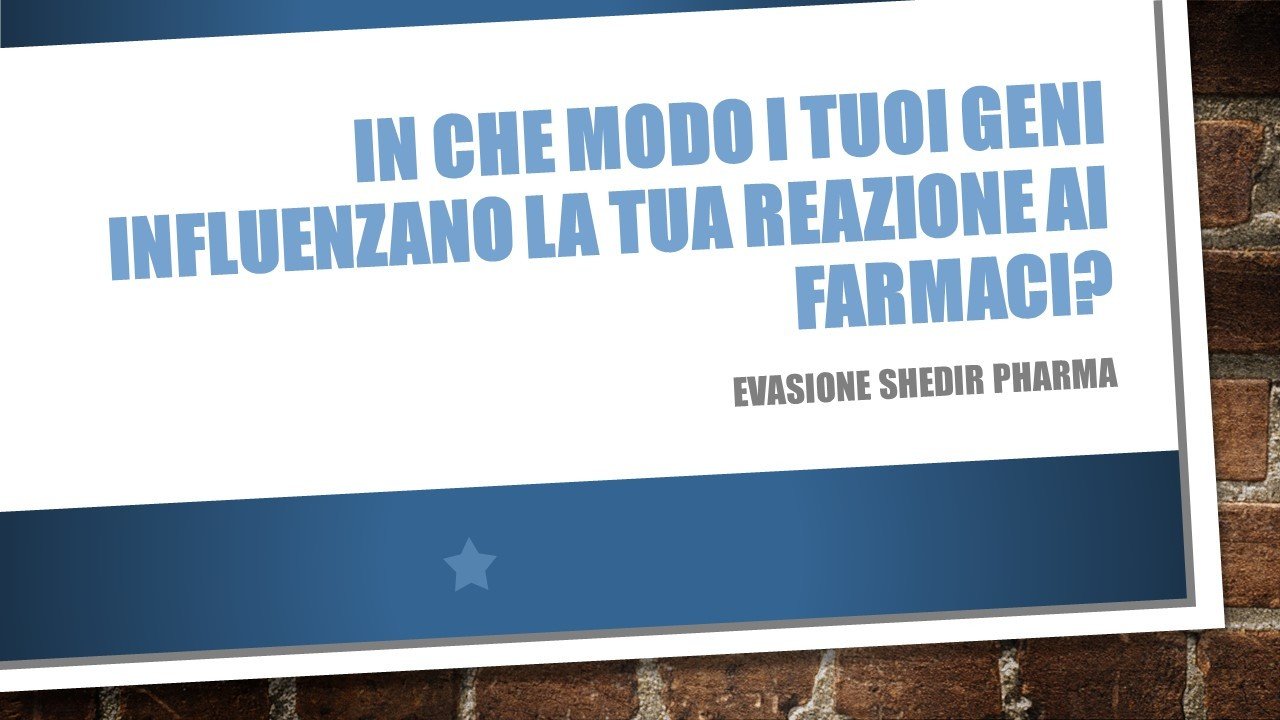 Evasione Shedir Pharma | In che modo i tuoi geni influenzano la tua ...