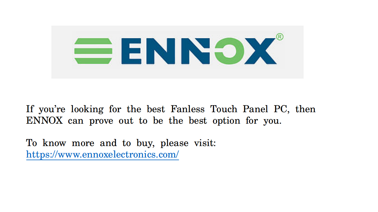 Top 3 Reasons to buy a Fanless Touch Panel Pc by Ennox Electronics