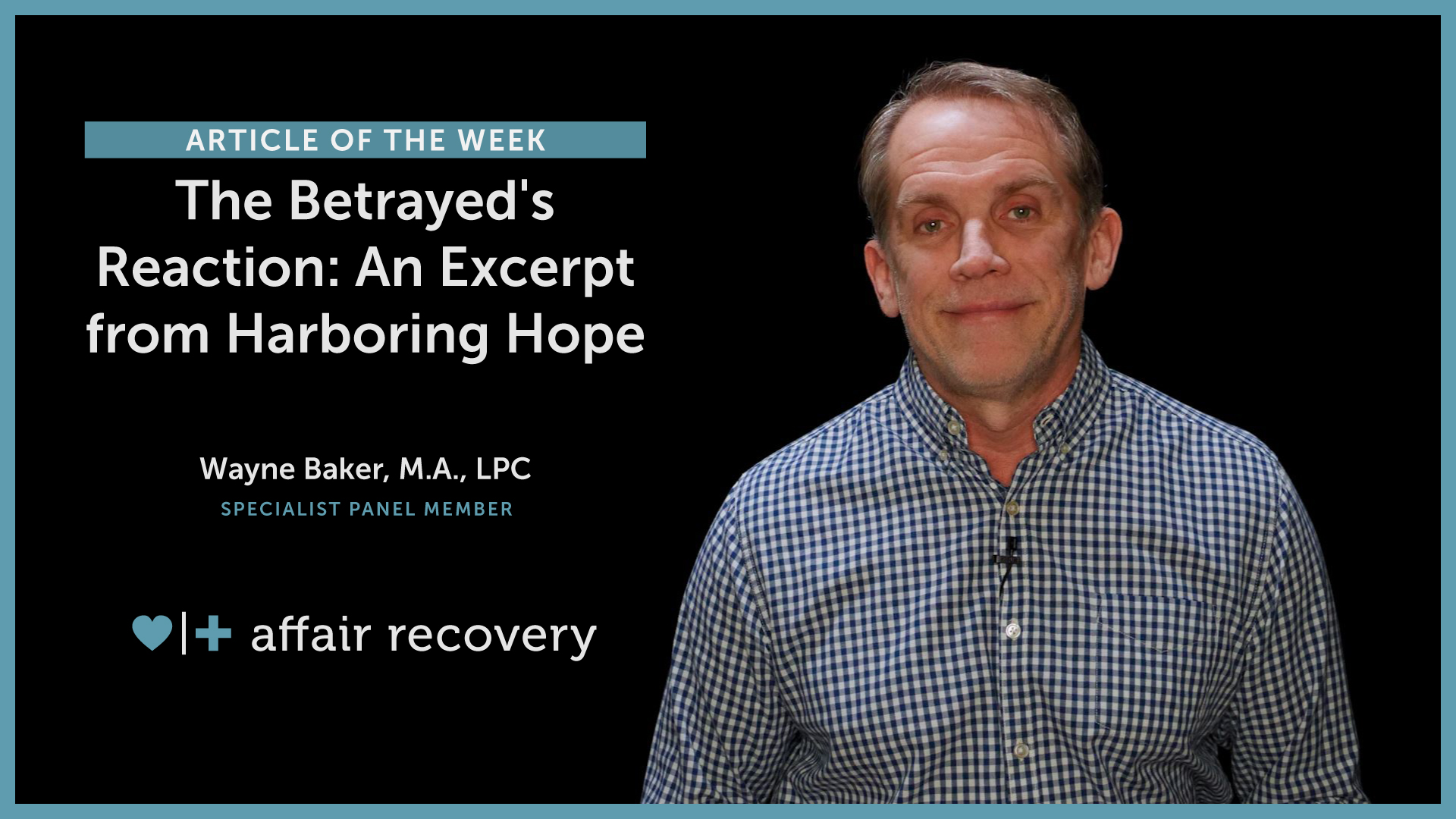 The Betrayed's Reaction: An Excerpt from Harboring Hope | Affair Recovery