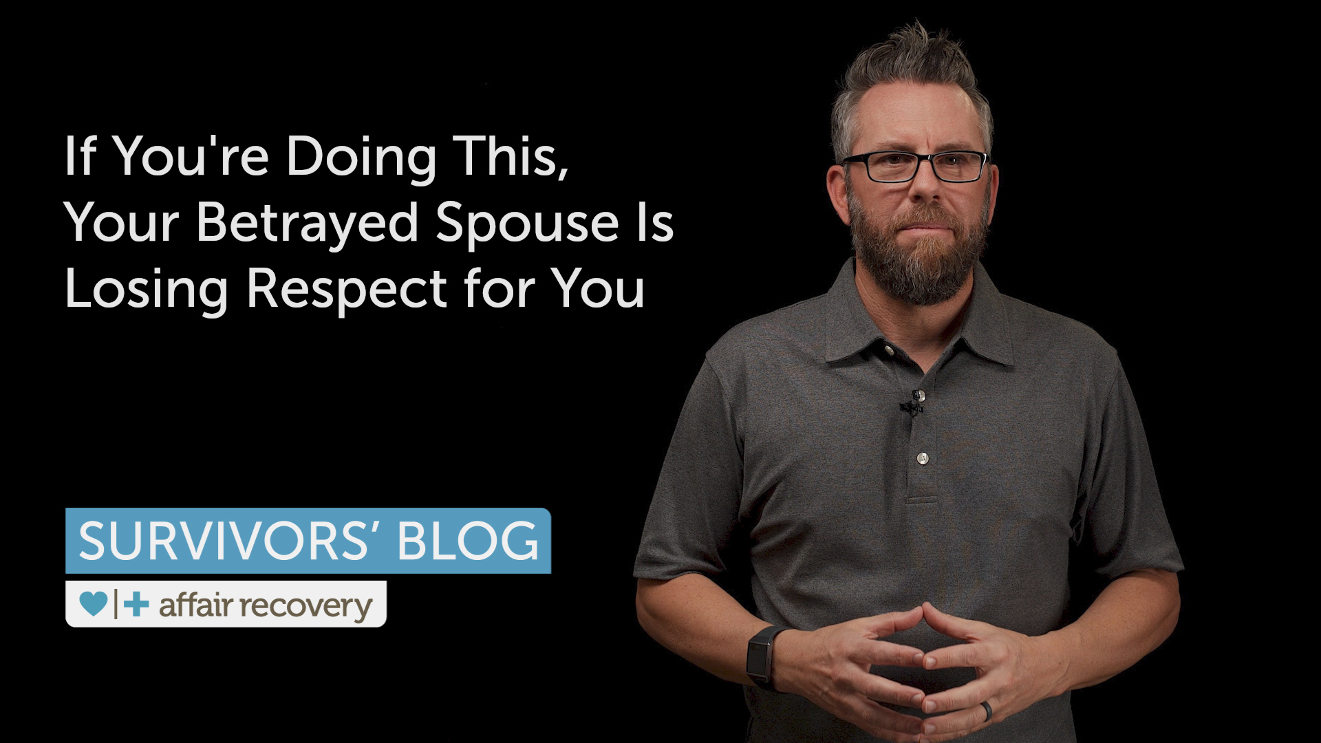 If You're Doing This, Your Betrayed Spouse Is Losing Respect for You ...