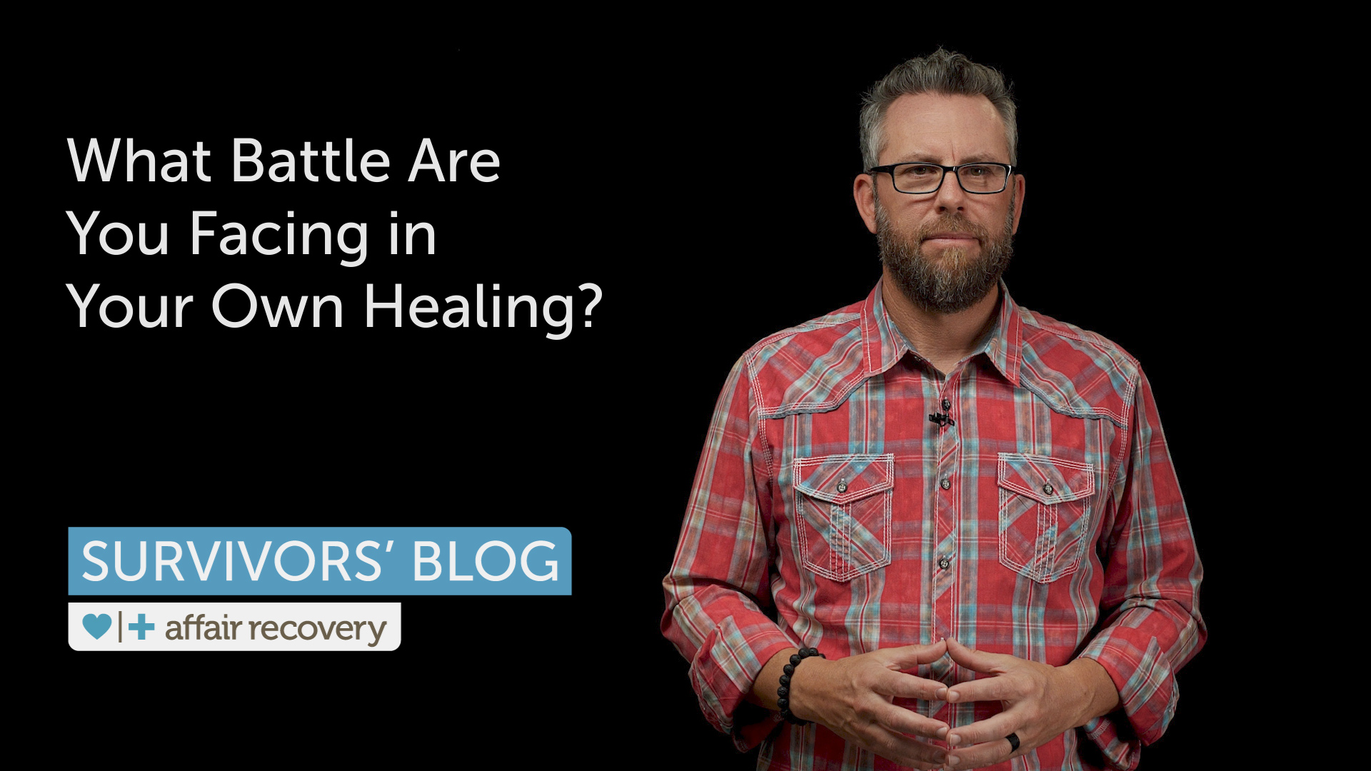What Battle Are You Facing in Your Own Healing? | Affair Recovery