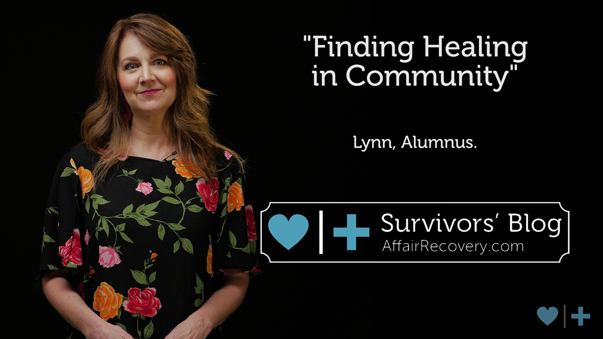 Finding Healing in Community | Affair Recovery