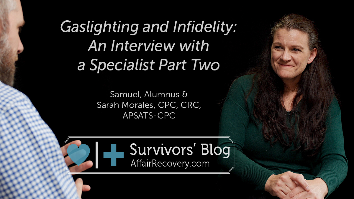 Gaslighting and Infidelity: An Interview with a Specialist Part Two ...
