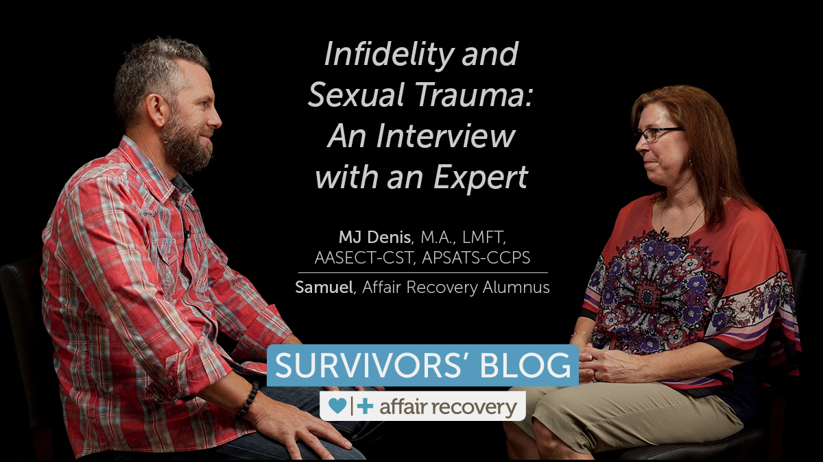 Infidelity and Sexual Trauma: An Interview with an Expert | Affair Recovery
