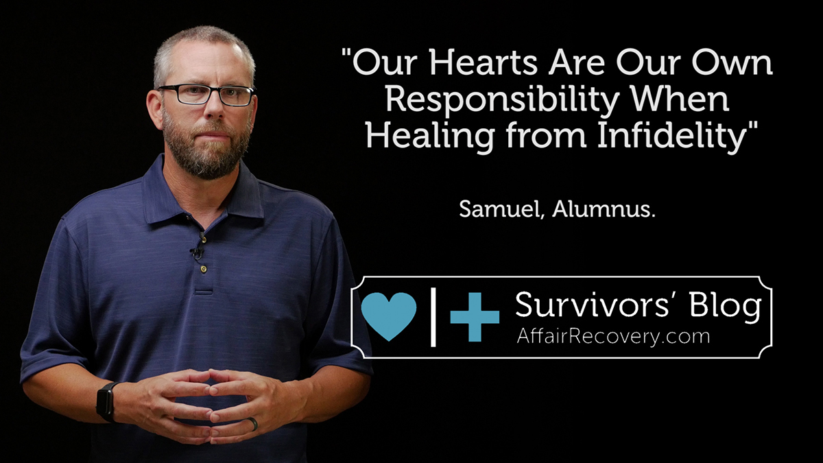 Our Hearts Are Our Own Responsibility When Healing from Infidelity ...