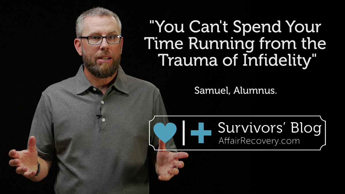 You Can't Spend Your Time Running from the Trauma of Infidelity ...