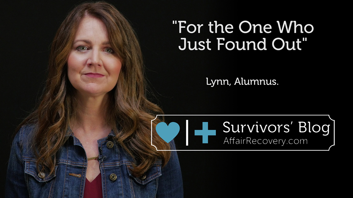For the One Who Just Found Out | Affair Recovery