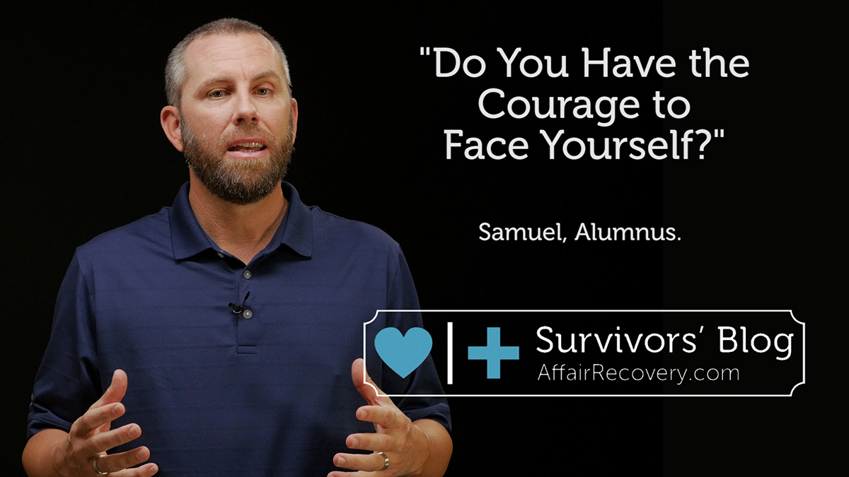 Do You Have the Courage to Face Yourself? | Affair Recovery