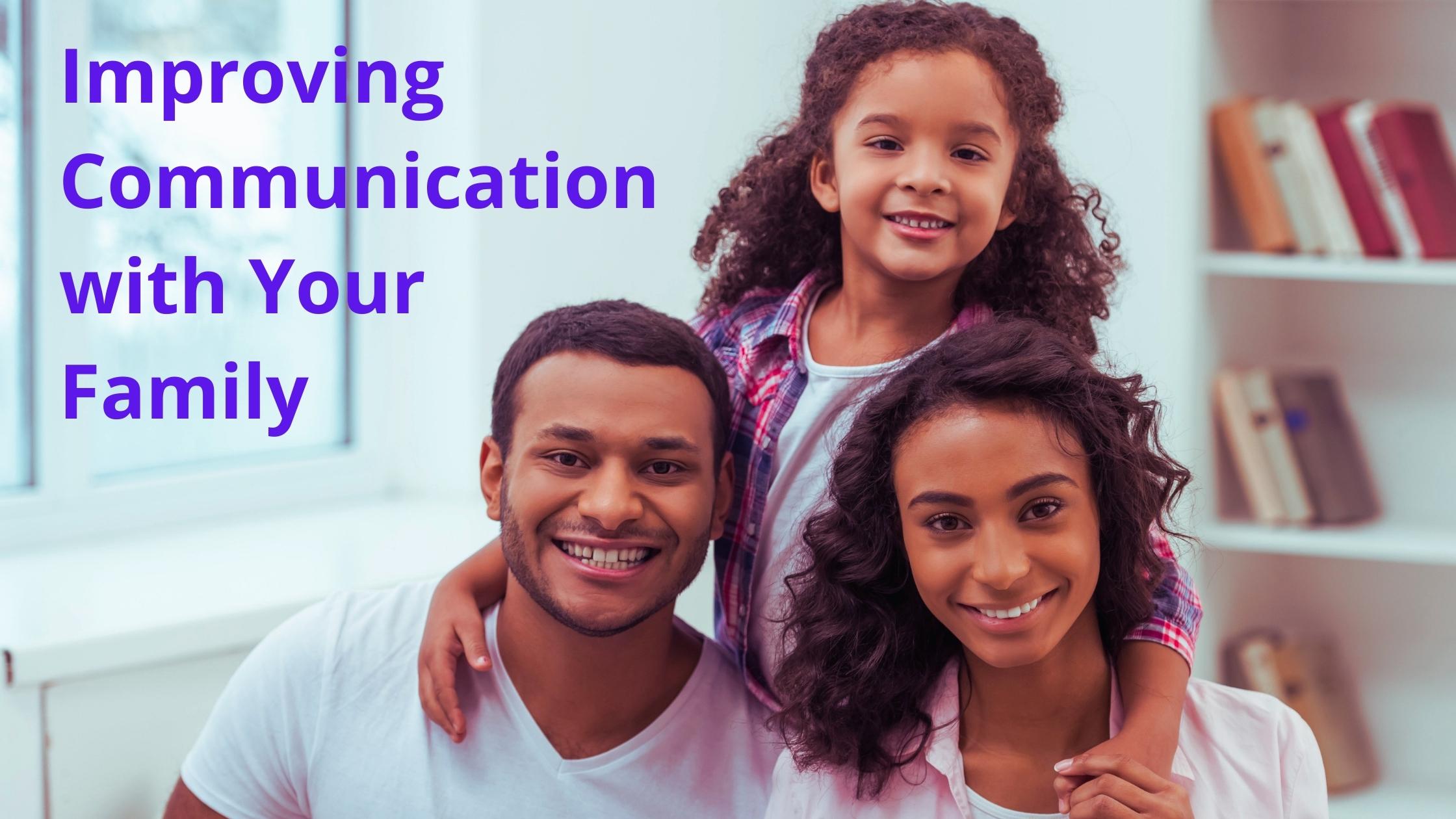 Improving Communication with Your Family