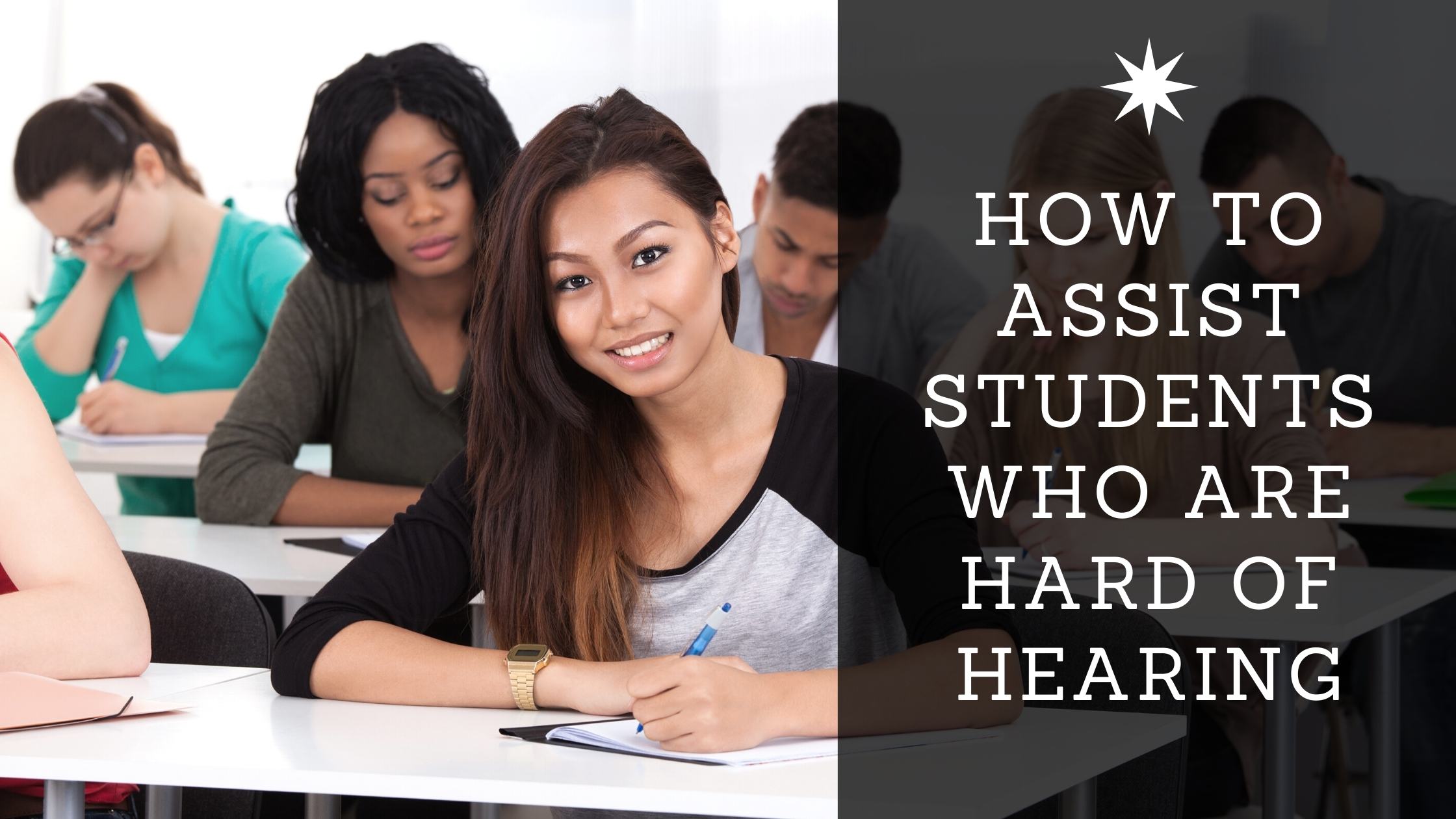How to Assist Students Who are Hard of Hearing