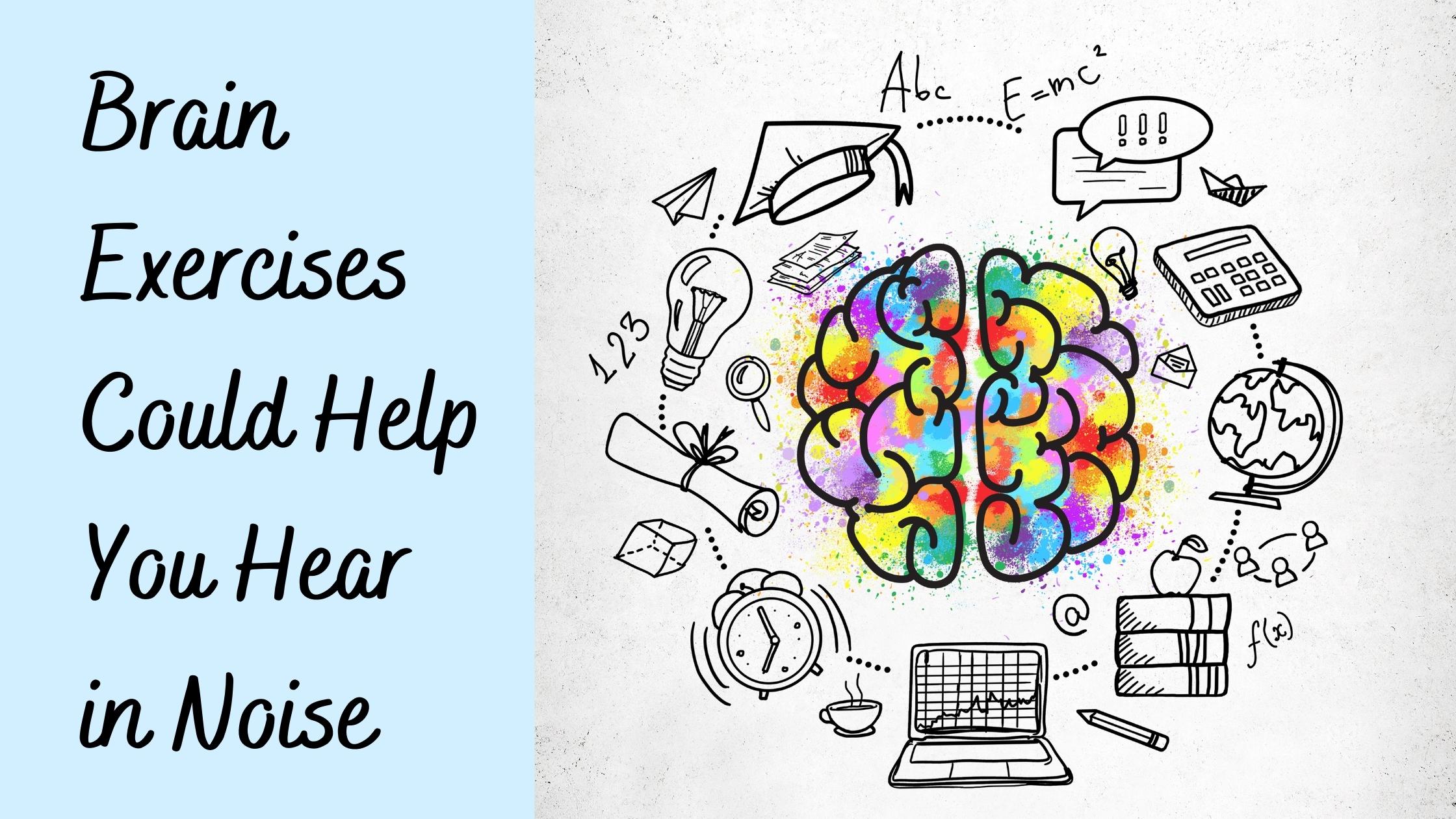 Brain Exercises Could Help You Hear in Noise