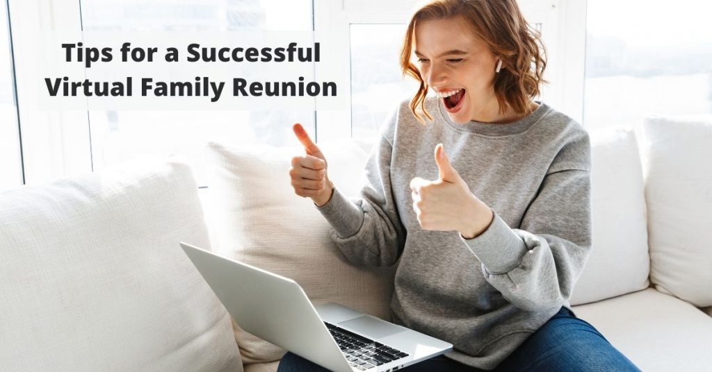 Tips for a Successful Virtual Family Reunion