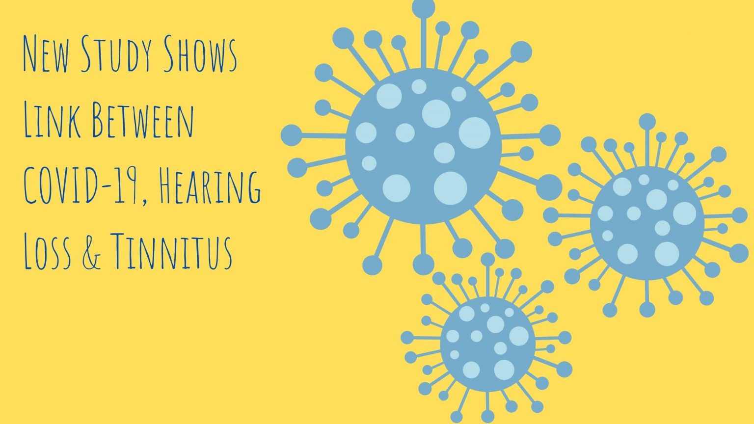 New Study Shows Link Between COVID-19, Hearing Loss & Tinnitus