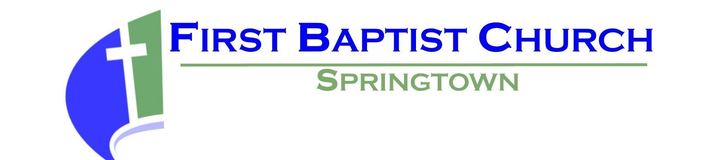 First Baptist Church Springtown | WATCH