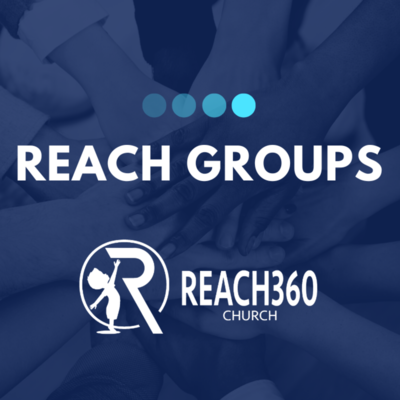 REACH360 Church | Oakland & Somerville TN | REACH Groups