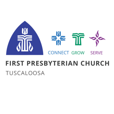 First Presbyterian Church Tuscaloosa | Connect Grow Serve