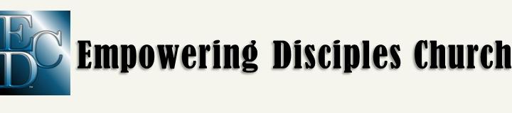 Empowering Disciples Church | Home