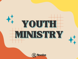 Revolve Bible Church | Youth Ministry | Wed, May 6th 6:30pm - 8:30pm
