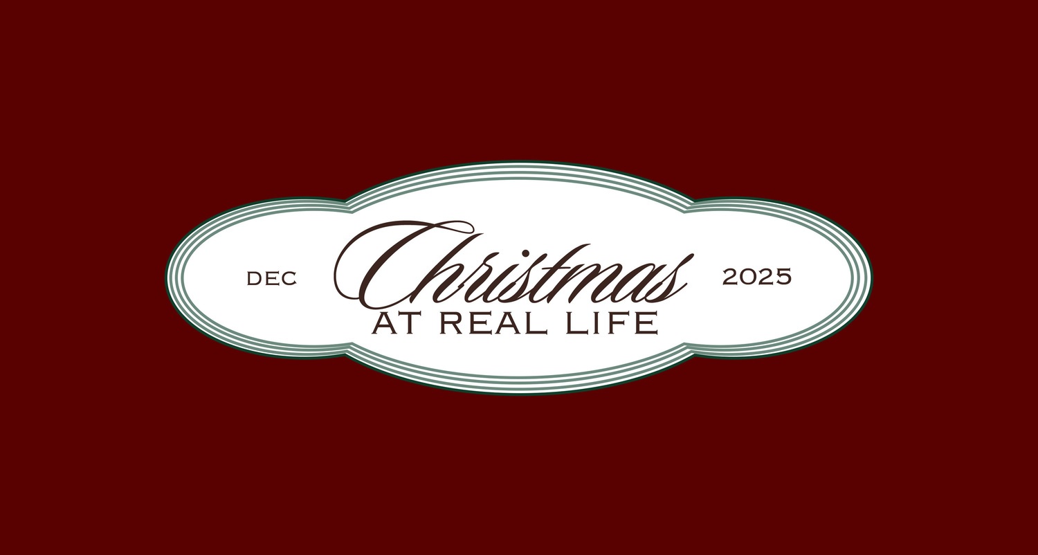 Real Life Church | CHRISTMAS
